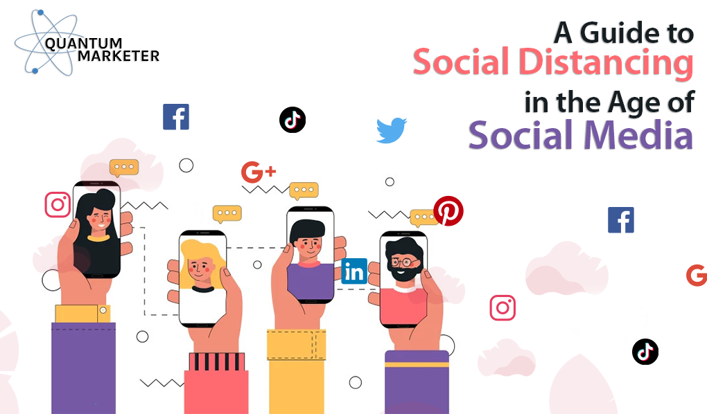 A Guide to Social Distancing in the Age of TikTok & Social Media ...